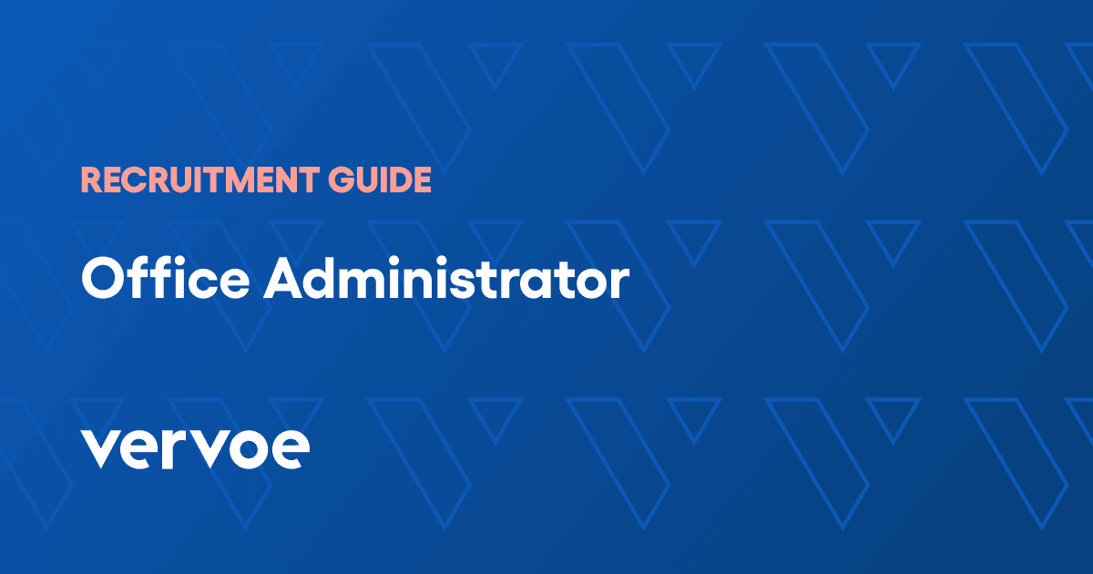 How To Hire A Office Administrator | Recruitment Guide | Vervoe