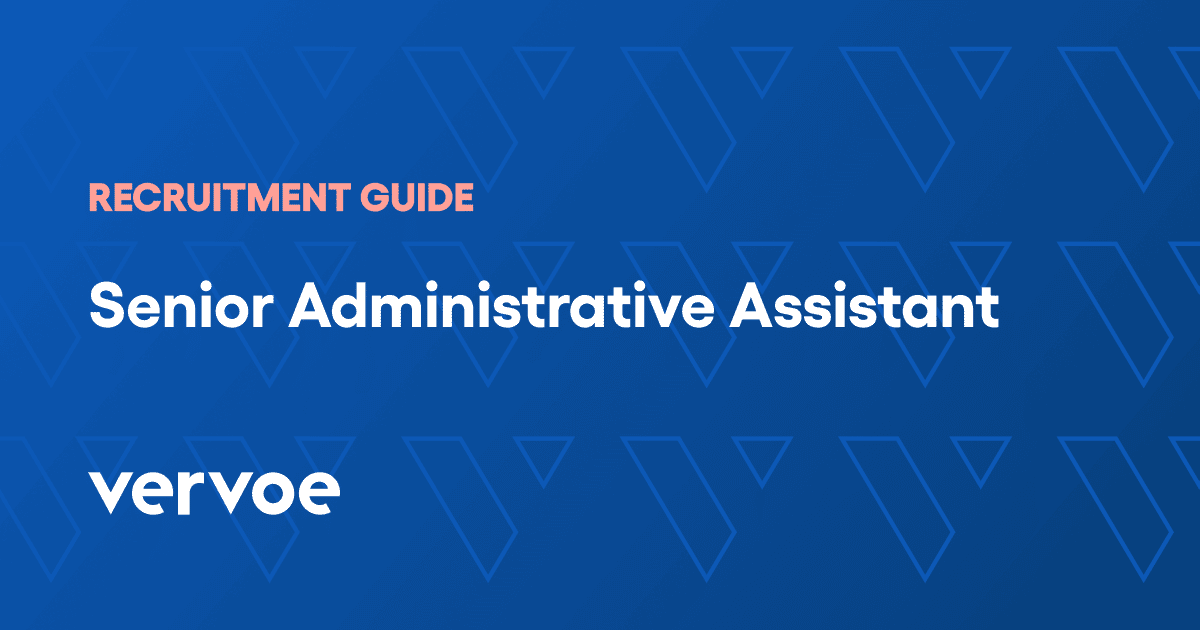 How To Hire A Senior Administrative Assistant | Recruitment Guide | Vervoe
