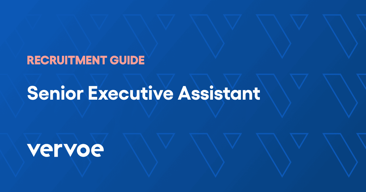 How To Hire A Senior Executive Assistant | Recruitment Guide | Vervoe